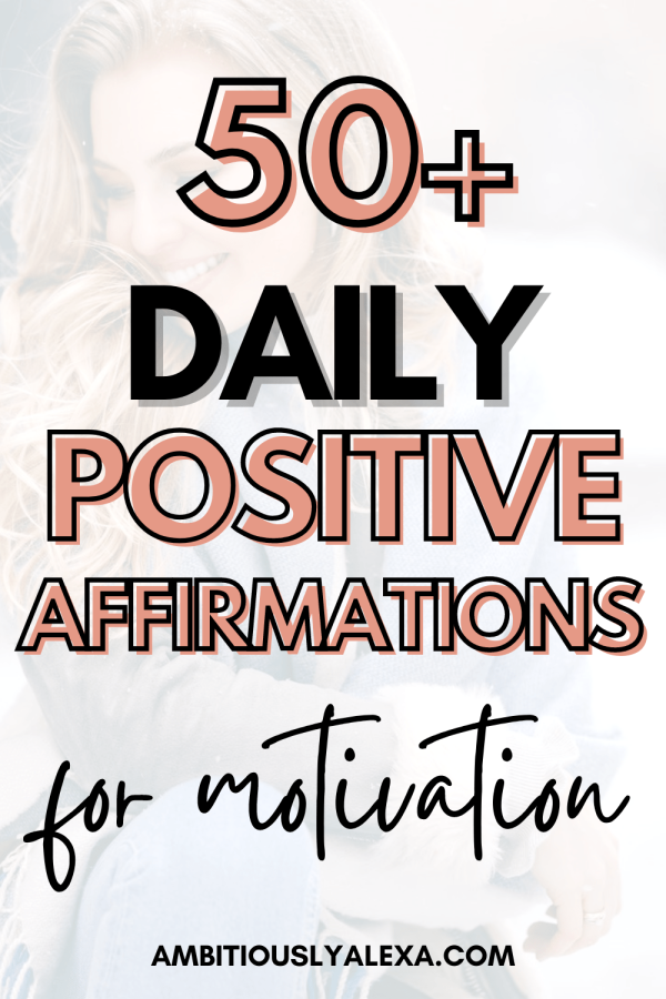 50+ Daily Positive Affirmations for Motivation and Self Confidence ...