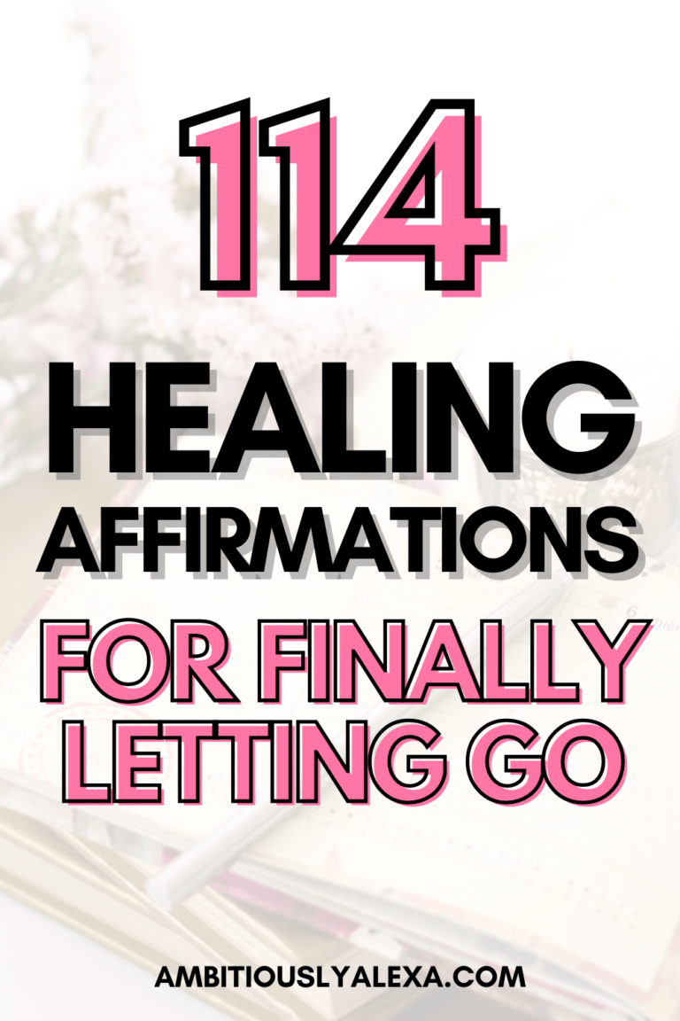 114 Empowering Affirmations for Letting Go - Ambitiously Alexa