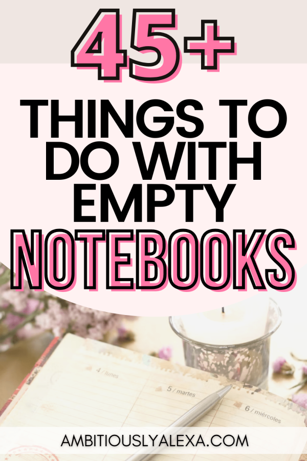 45+ Super Creative Empty Notebook Ideas to Fill Up Your Journal ...