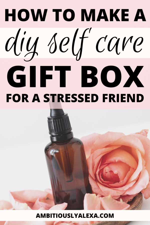 25 DIY Self Care Kit Ideas That Are Simple & Soothing - Ambitiously Alexa