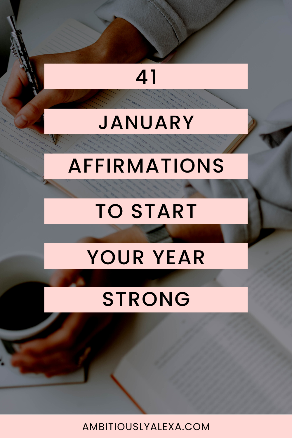 41 January Affirmations to Start the Year on a High Note - Ambitiously ...