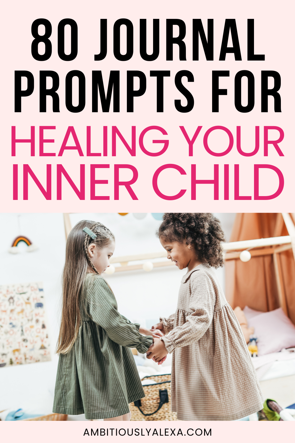 80 Insightful Inner Child Journal Prompts to Self-Heal - Ambitiously Alexa