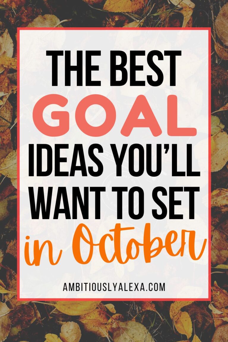 October Goals: 12 Ideas to Change Your Life This Month - Ambitiously Alexa