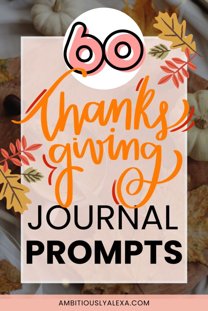60 Thanksgiving Journal Prompts for Adults to Celebrate Blessings ...